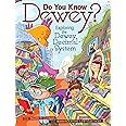 Do You Know Dewey?: Exploring the Dewey Decimal System: Cleary, Brian P ...