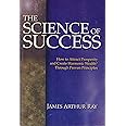 The Science of Success: How To Attract Prosperity and Create Harmonic ...