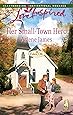 Her Small-Town Hero (Eden, OK Series #2) (Love Inspired #471): Arlene ...