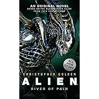 Alien - River of Pain (Book 3): Golden, Christopher: 9781781162729 ...
