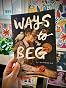 Ways to Beg: Sandella, TJ: 9781625570215: Amazon.com: Books