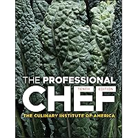 The Professional Chef: The Culinary Institute of America (CIA ...