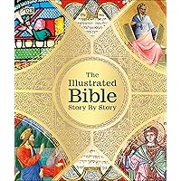 The Illustrated Bible Story by Story (DK Bibles and Bible Guides): DK ...