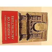 Sir Banister Fletcher's a History of Architecture: Fletcher, Banister ...