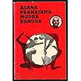 Asana Pranayama Mudra Bandha/2008 Fourth Revised Edition: Swami Satyananda Saraswati ...