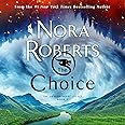 The Choice: The Dragon Heart Legacy, Book 3 (The Dragon Heart Legacy, 3): Roberts, Nora, Kreinik ...