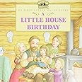 A Little House Birthday (Little House Picture Book): Wilder, Laura ...