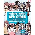 Anime + Chibi Art Class: A Complete Beginner Course in Drawing Manga ...