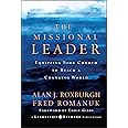 The Missional Leader: Equipping Your Church to Reach a Changing World ...