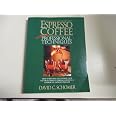 Espresso Coffee : Updated Professional Techniques by David C. Schomer ...