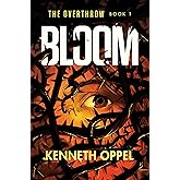 Bloom (The Bloom Trilogy): Oppel, Kenneth: 9781443450317: Amazon.com: Books