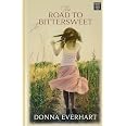 The Road to Bittersweet: Everhart, Donna: 9781683246725: Amazon.com: Books