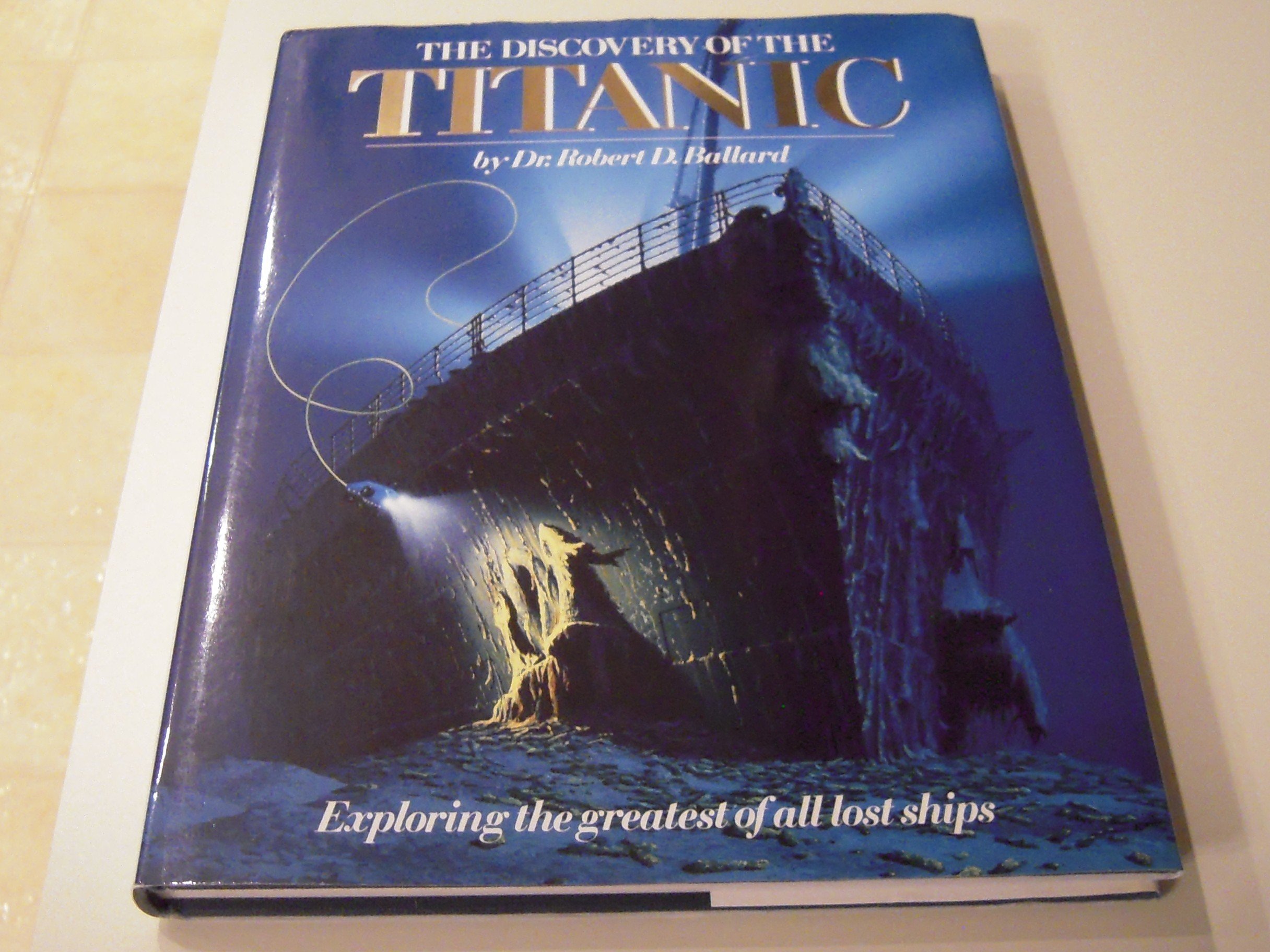 Mua Discovery Of The Titanic (Exploring The Greatest Of All Lost Ships ...