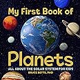 My First Book of Planets: All About the Solar System for Kids: Betts ...