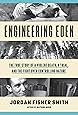 Engineering Eden: The True Story of a Violent Death, a Trial, and the ...