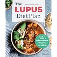 The Lupus Diet Plan: Meal Plans & Recipes to Soothe Inflammation, Treat ...