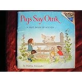 Pigs say oink: A first book of sounds (A Random House pictureback ...