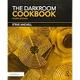 The Darkroom Cookbook (Alternative Process Photography): Anchell, Steve ...