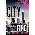 City on Fire: Garth Risk Hallberg: 9780224101714: Amazon.com: Books