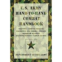 U.S. Army Hand-to-Hand Combat Handbook: Training, Ground-Fighting ...