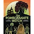 Amazon.com: The Pomegranate Witch: (Halloween Children's Books, Early ...