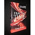 Fractal Time: The Secret of 2012 and a New World Age: Braden, Gregg ...