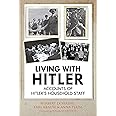 Amazon.com: Living with Hitler: Accounts of Hitler’s Household Staff ...
