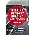 Helping Without Hurting in Short-Term Missions Leader's Guide: Leader's ...