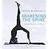 Awakening the Spine: The Stress-Free New Yoga that Works with the Body ...