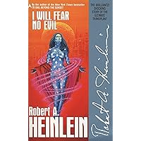 I Will Fear No Evil: Heinlein, Robert A.: 9780441359172: Amazon.com: Books