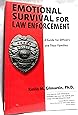 Emotional Survival for Law Enforcement: A Guide for Officers and Their ...