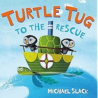 Turtle Tug to the Rescue: Slack, Michael, Slack, Michael: 9781627791946 ...
