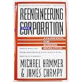 Reengineering the Corporation: A Manifesto for Business Revolution ...