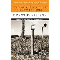 Two or Three Things I Know for Sure: Allison, Dorothy: 9780452273405 ...