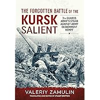 The Forgotten Battle of the Kursk Salient: 7th Guards Army's Stand ...