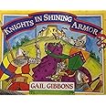 Amazon.com: Knights in Shining Armor: 9780275932510: Gail Gibbons: Books