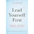 Amazon.com: Lead Yourself First: Inspiring Leadership Through Solitude ...