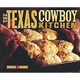 A Cowboy in the Kitchen: Recipes from Reata and Texas West of the Pecos ...