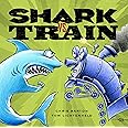 Shark vs. Train: Barton, Chris, Lichtenheld, Tom: 9780316007627: Amazon ...