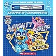 Mighty Pup Power (A PAW Patrol Water Wonder Storybook): Webster ...
