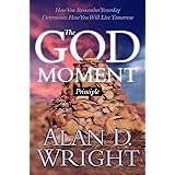 God Moments: Recognizing and Remembering God's Presence in Your Life ...