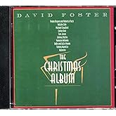 David Foster, Various Artists - The Christmas Album - Amazon.com Music