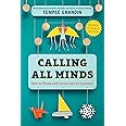 Amazon.com: Calling All Minds: How To Think and Create Like an Inventor ...