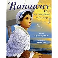Never Caught, the Story of Ona Judge: George and Martha Washington's ...