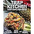 Trap Kitchen: Bangin' Recipes from Compton: Jenkins, Malachi, Smith ...
