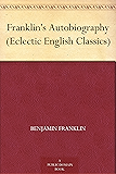 Amazon.com: Autobiography of Benjamin Franklin eBook: Benjamin Franklin ...