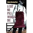 Amazon.com: A Day No Pigs Would Die: 9780679853060: Robert Newton Peck ...