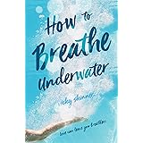 How to Breathe Underwater: Orringer, Julie: 9781400034369: Amazon.com ...