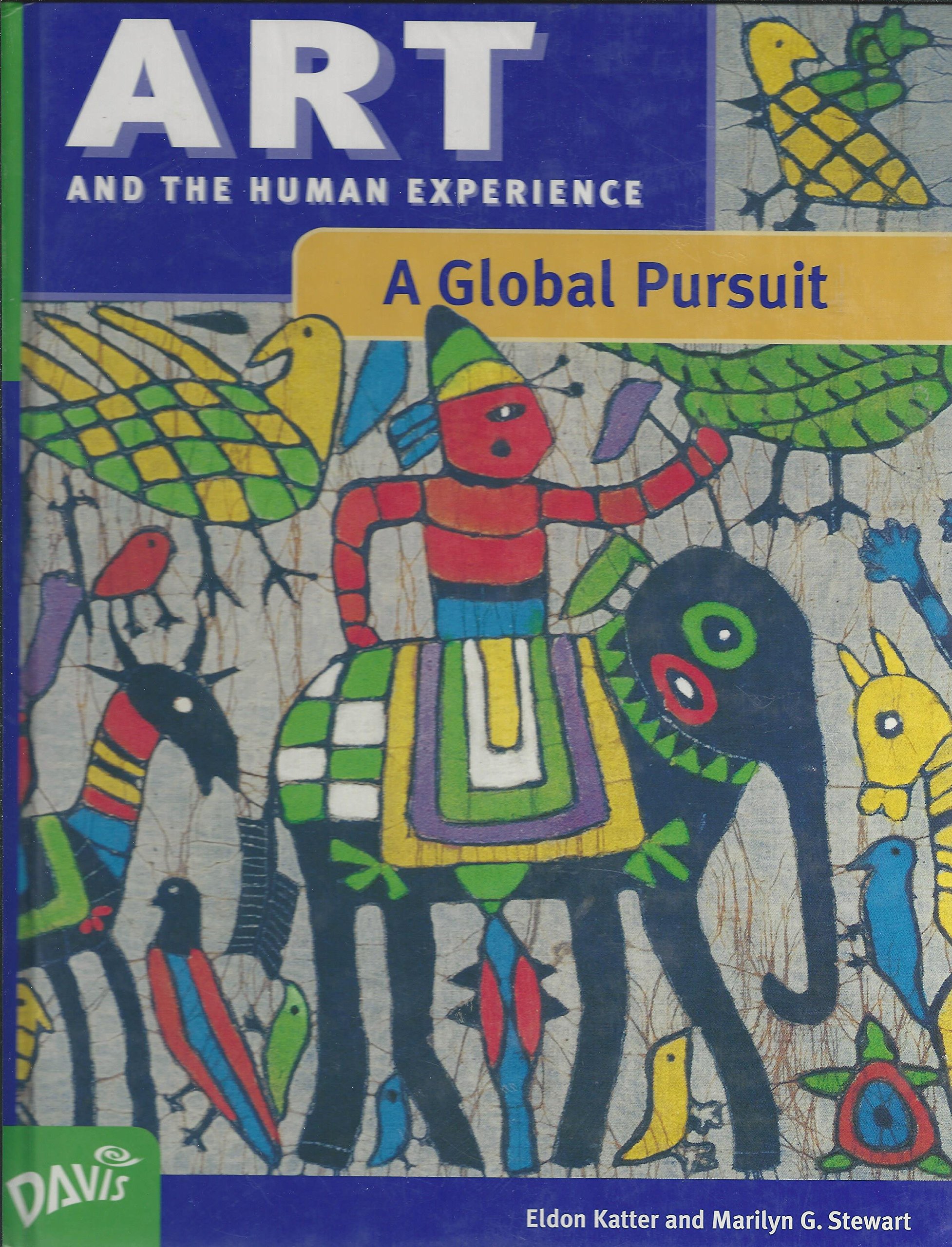 Art: A Global Pursuit : Art and the Human Experience