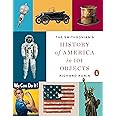 The Smithsonian's History of America in 101 Objects: Kurin, Richard ...